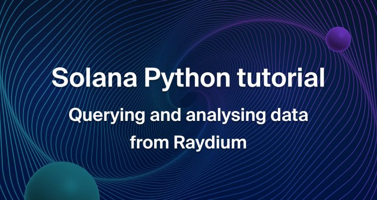 Solana Python Tutorial Querying And Analyzing Data From Raydium
