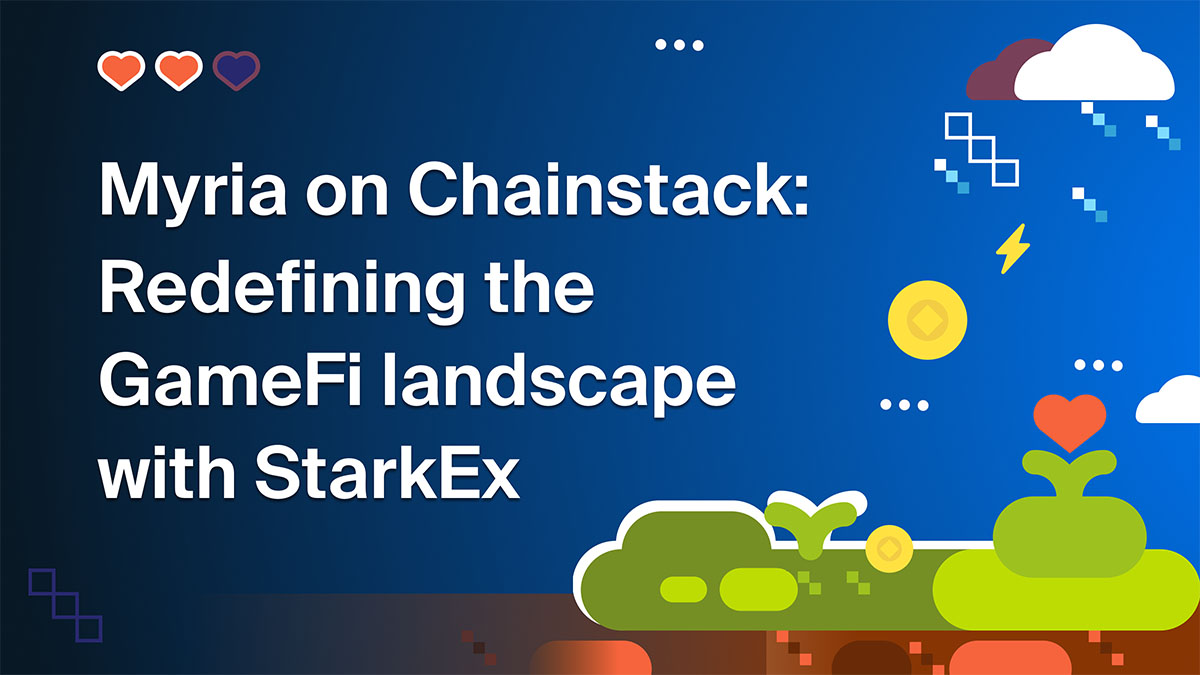 Myria: Redefining GameFi with StarkEx | Chainstack Blog