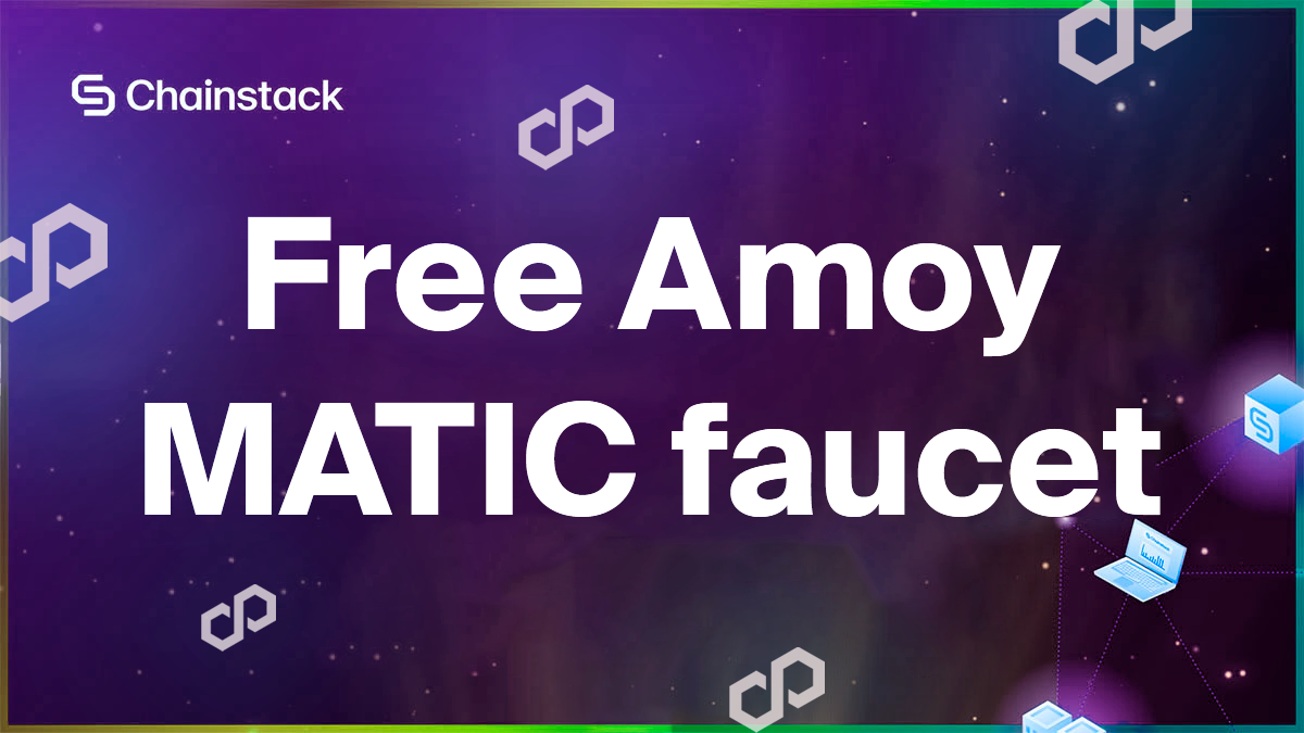 Amoy Faucet: Get free Amoy testnet MATIC | Chainstack Blog