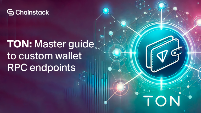 TON: Master guide to custom wallet RPC endpoints | Chainstack Blog