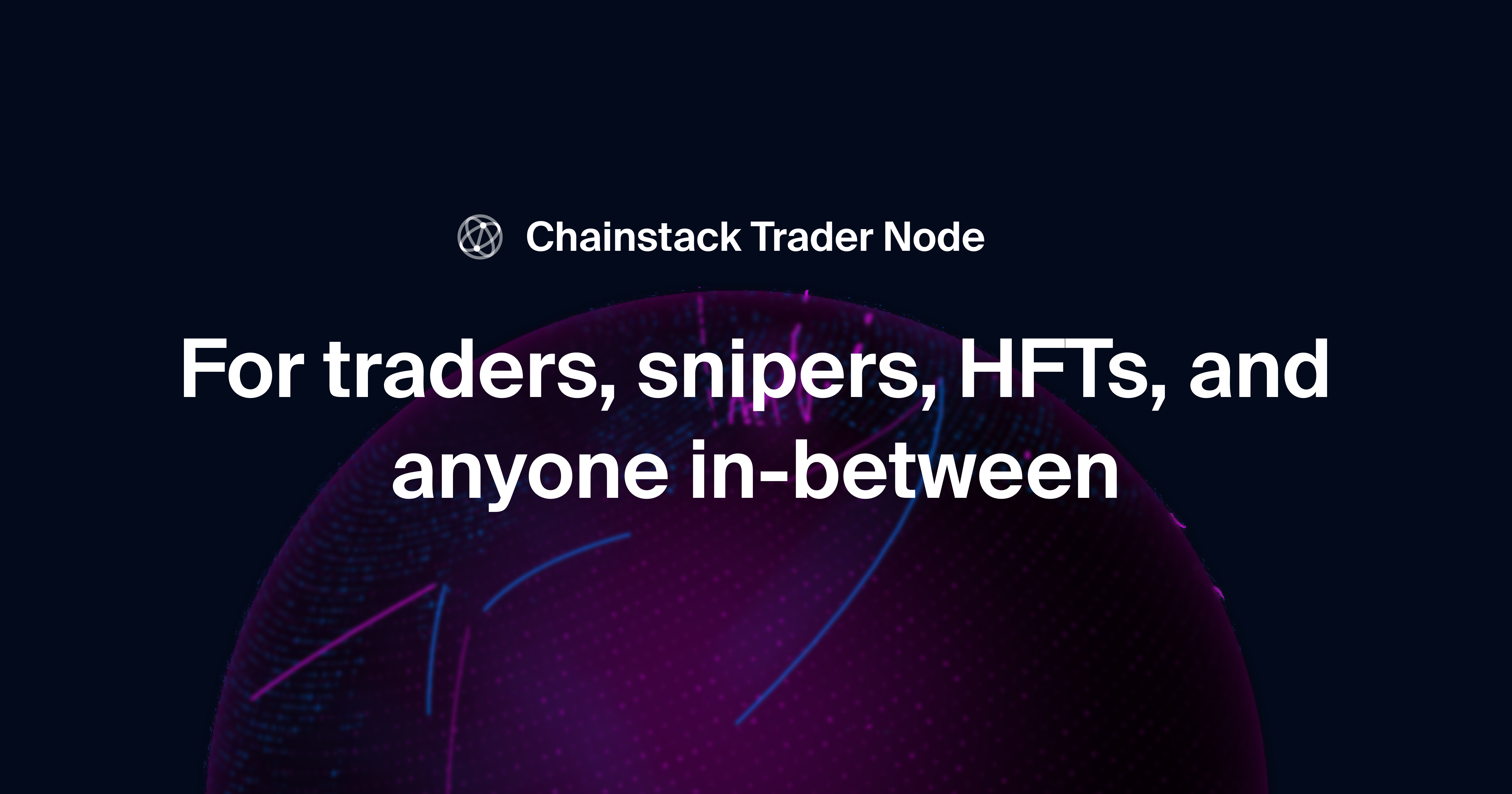 Trader nodes | For traders, snipers, HFTs, and anyone in-between