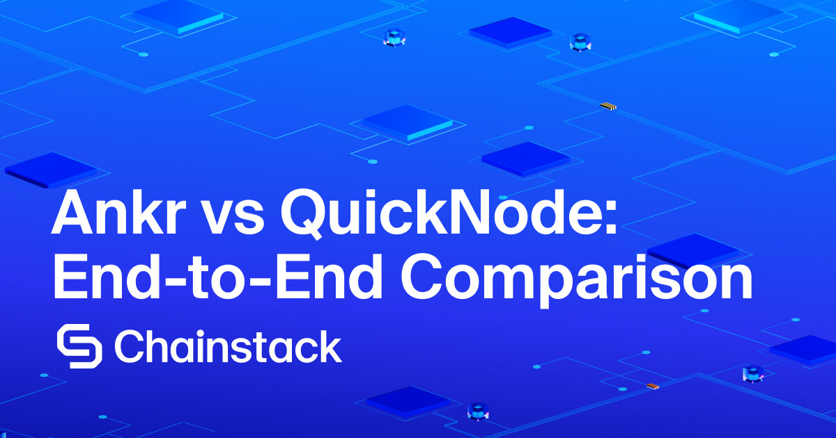 Ankr vs Quicknode: End-to-End Comparison | Chainstack